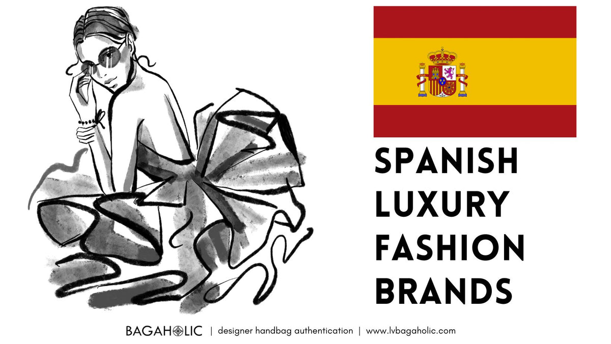 What Are 11 Top Spanish Luxury Fashion Brands Known For? – Bagaholic
